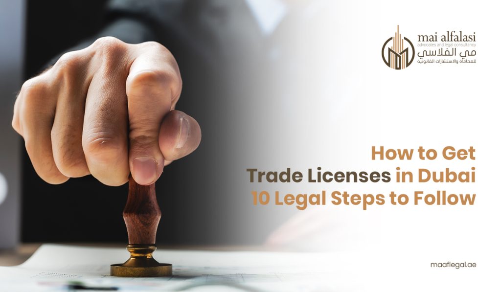 How To Get Trade Licenses In Dubai – 10 Legal Steps To Follow - Mai ...